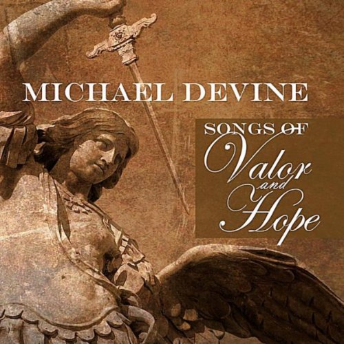 Amazon.com: Songs of Valor and Hope : Michael Devine: Digital Music