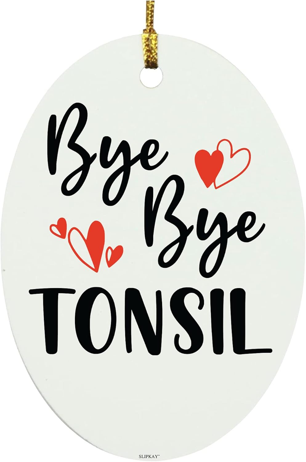 Amazon.com: Tonsil Removal Surgery Bye Bye Tonsil Oval Ornament : Home ...