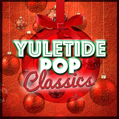 Amazon.com: Yuletide Pop Classics : Various artists: Digital Music