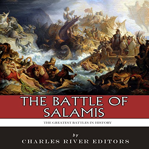 The Battle of Salamis (Audio Download): Charles River Editors, Colin ...