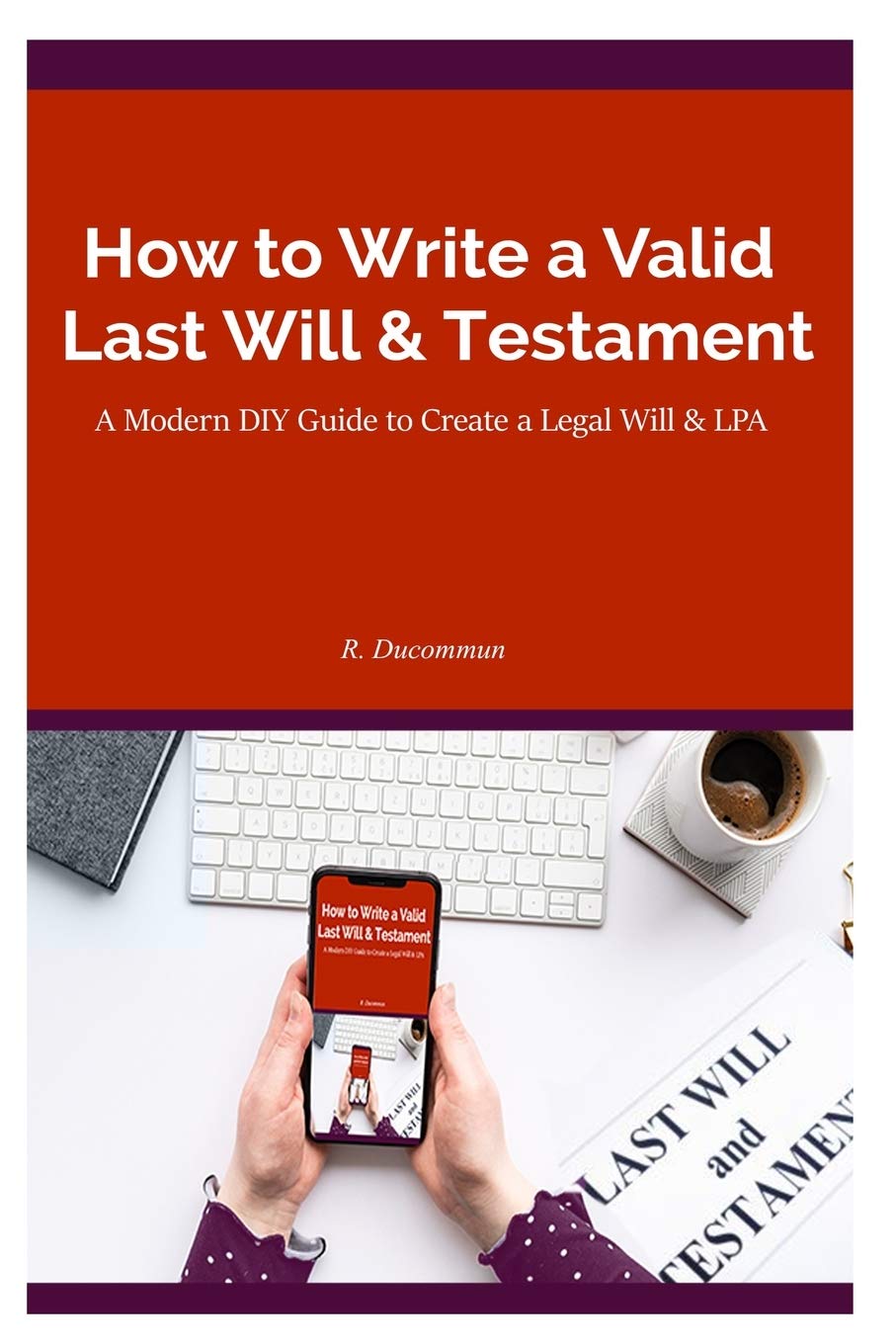Buy How to Write a Valid Last Will & Testament: A Modern DIY Guide to ...