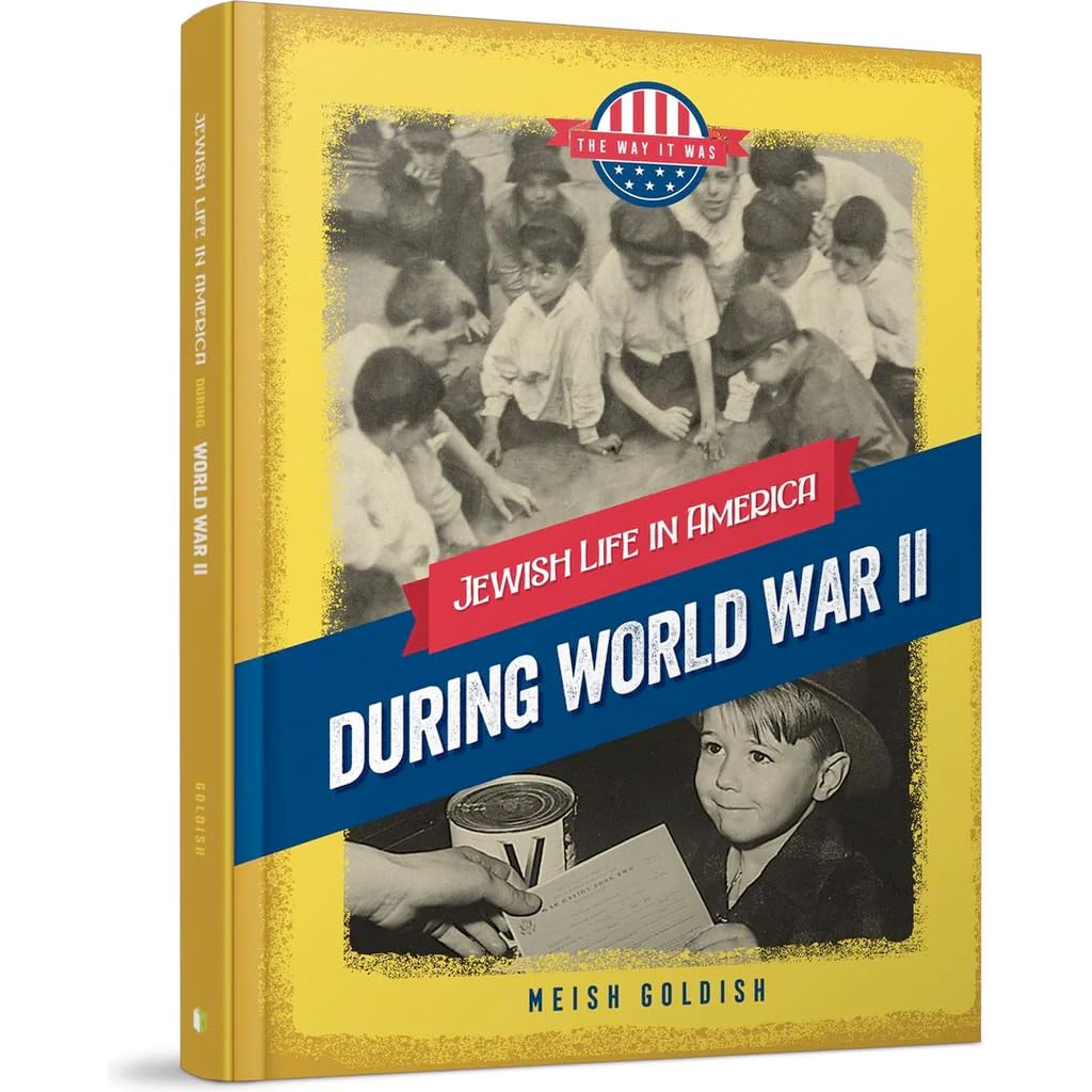 Jewish Life in America: During World War II (The Way It Was - Series ...