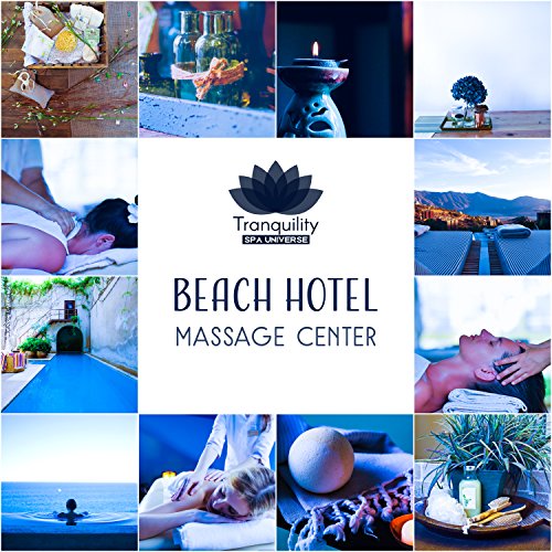 Beach Hotel Massage Center: Ambient Tranquility, Spa Music, Mental Health Break, Shiva Shakti ...
