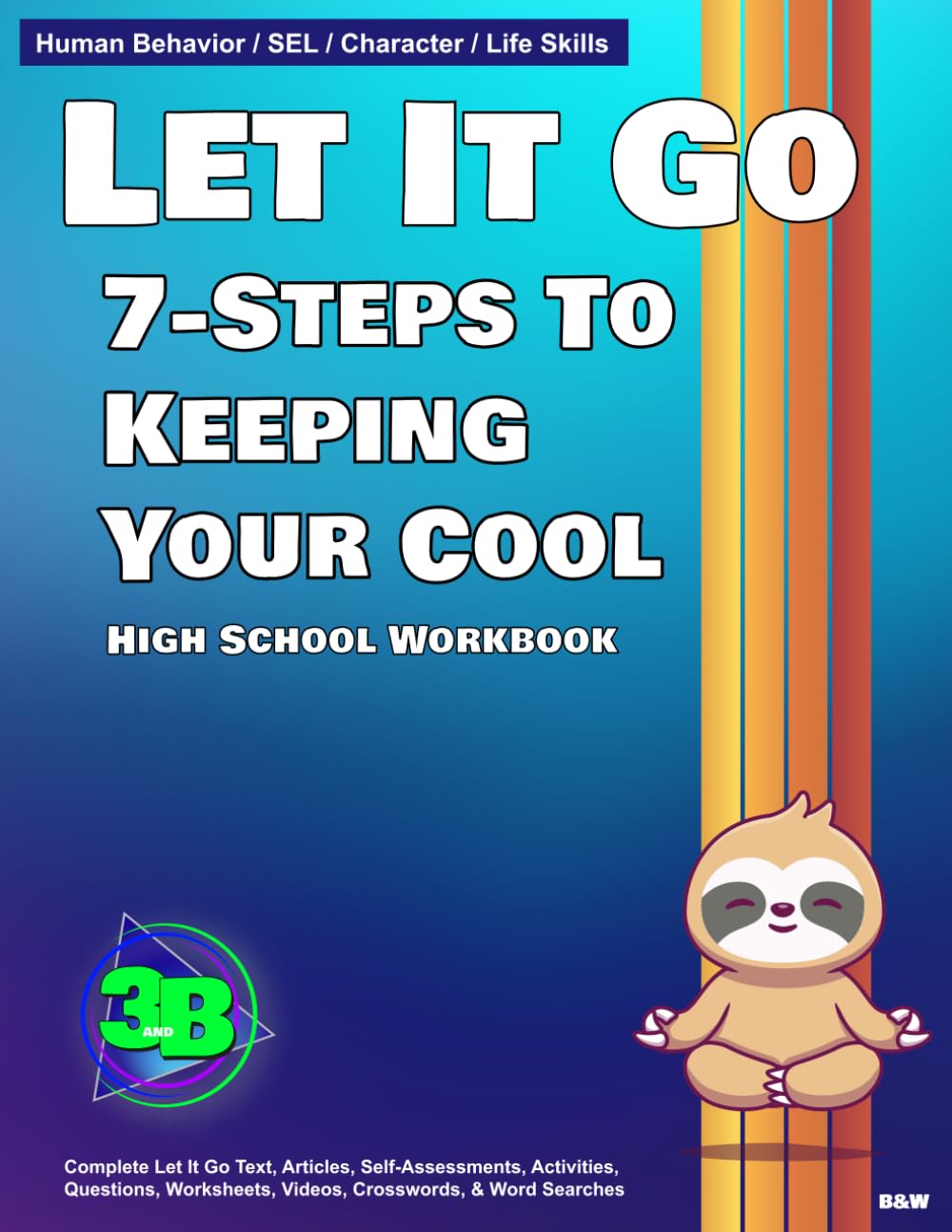 Let It Go - High School (B/W): 7-Steps to Keeping Your Cool (Black ...