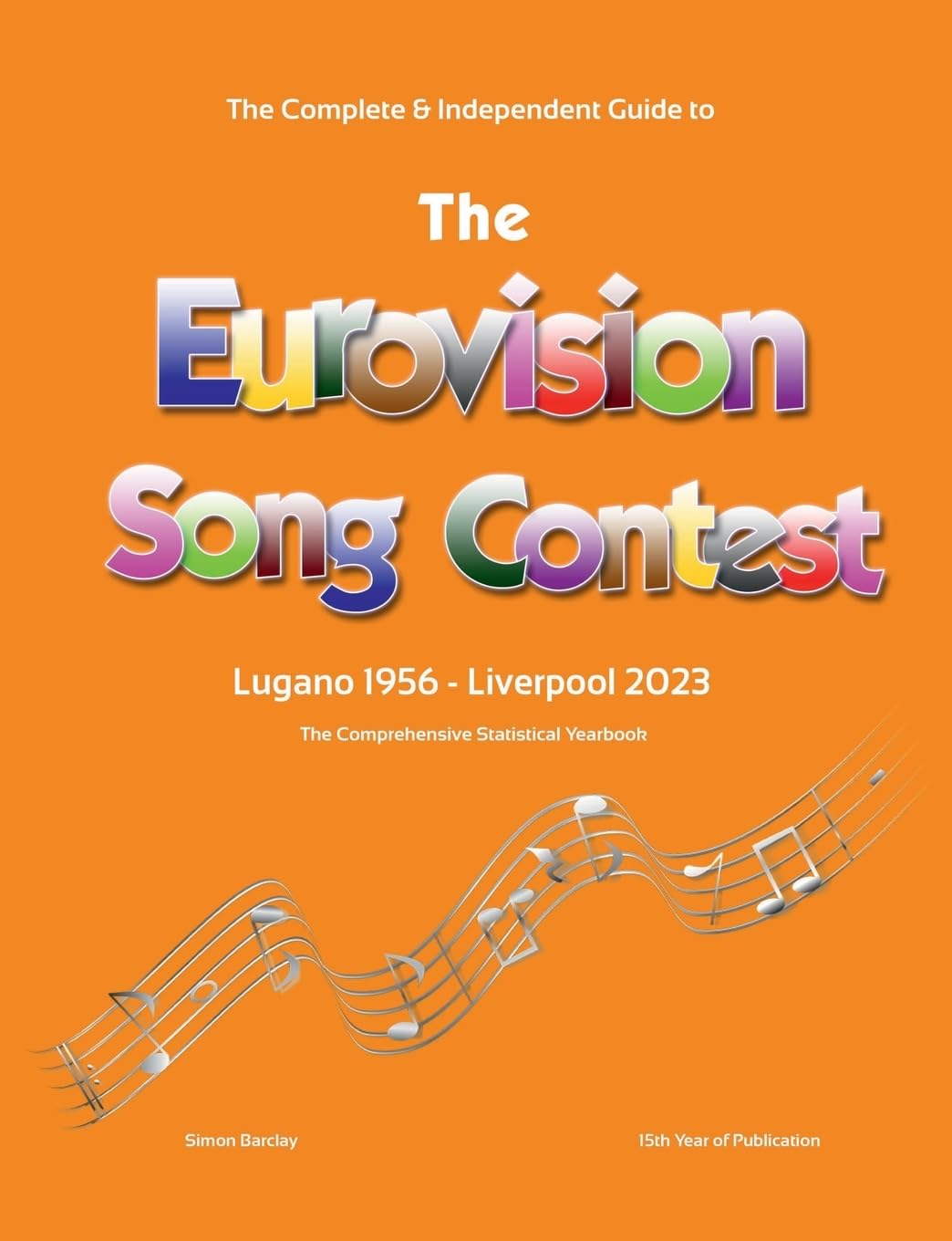 The Complete & Independent Guide to the Eurovision Song Contest 2023 ...