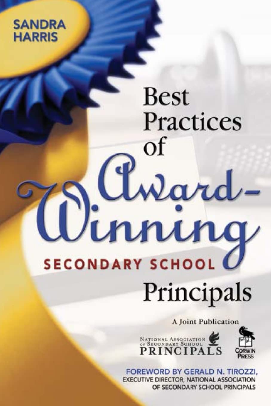 Best Practices of Award-Winning Secondary School Principals: Harris ...