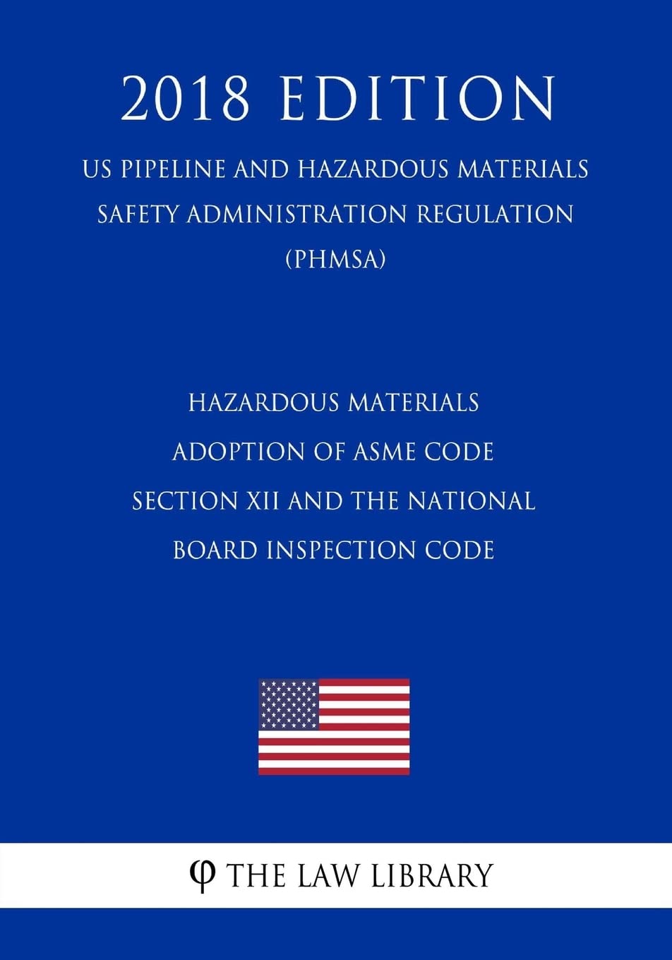 Hazardous Materials - Adoption of ASME Code Section XII and the ...