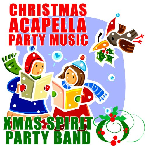 Play Christmas Acapella Party Music by Xmas Spirit Party Band on Amazon ...