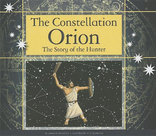 Buy The Constellation Orion: The Story of the Hunter (Constellations ...