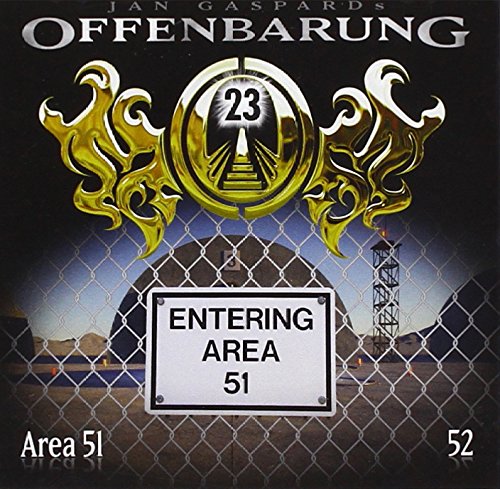 Offenbarung 23 - Folge 52: Area 51 : Gaspard, Jan, Pobot, Sebastian ...