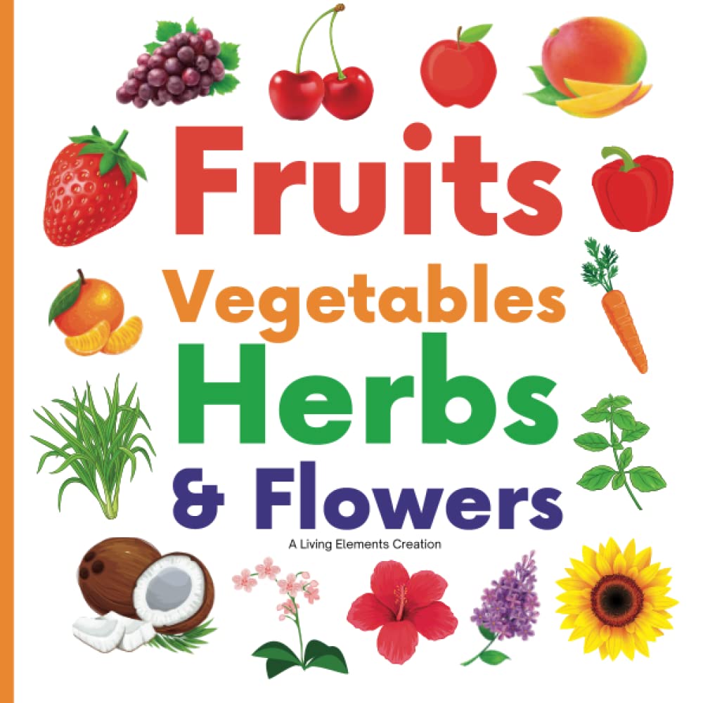 Fruits Vegetables Herbs & Flowers Picture Book: Colorful Bright ...