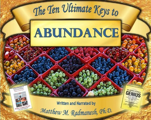 The Ten Ultimate Keys to Abundance: Matthew Radmanesh: 9781628406221 ...