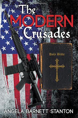 Amazon.com: The Modern Crusades: 9781457537332: Barnett Stanton, Angela ...