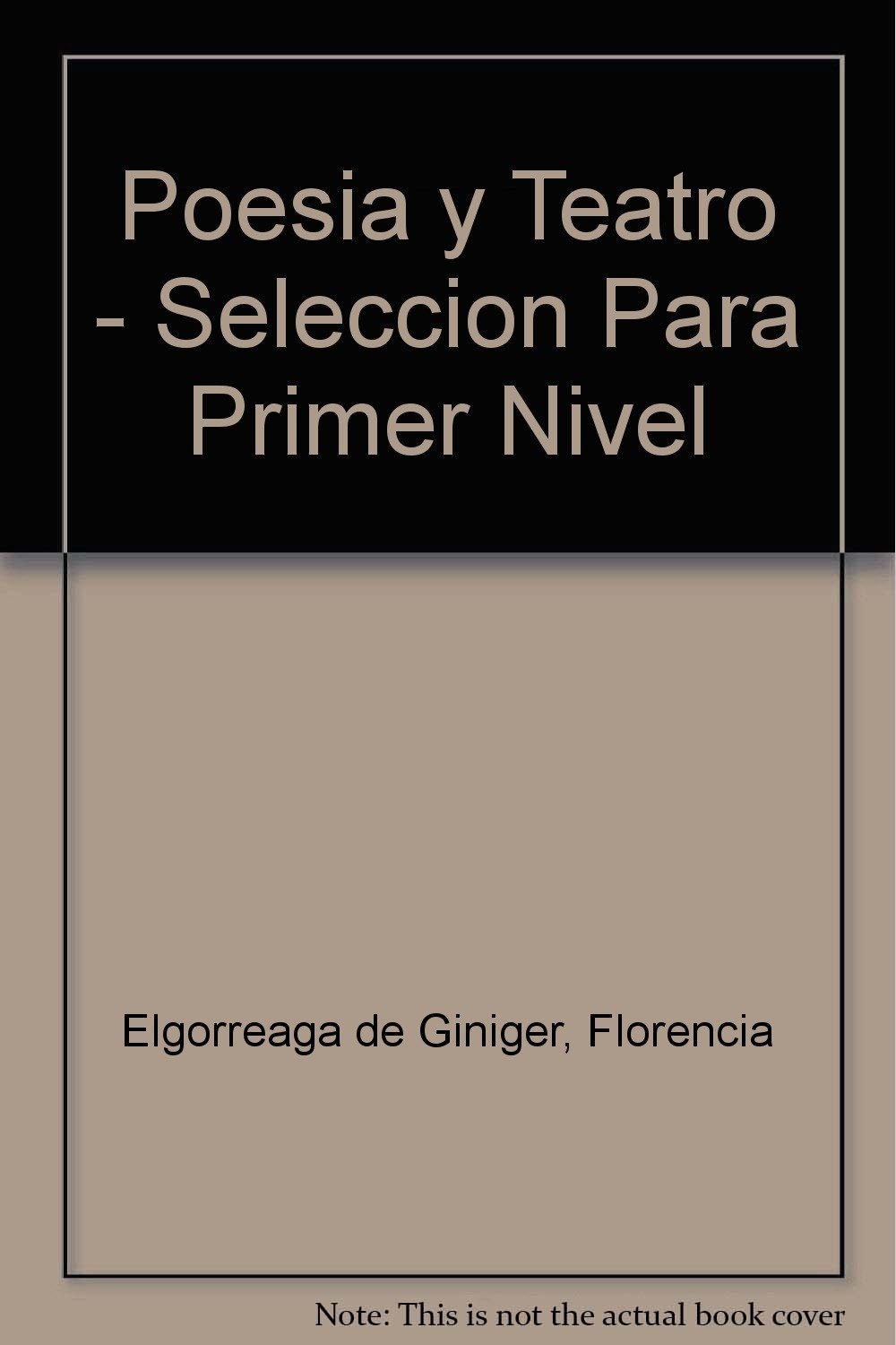 Poesia y Teatro - Seleccion Para Primer Nivel (Spanish Edition ...