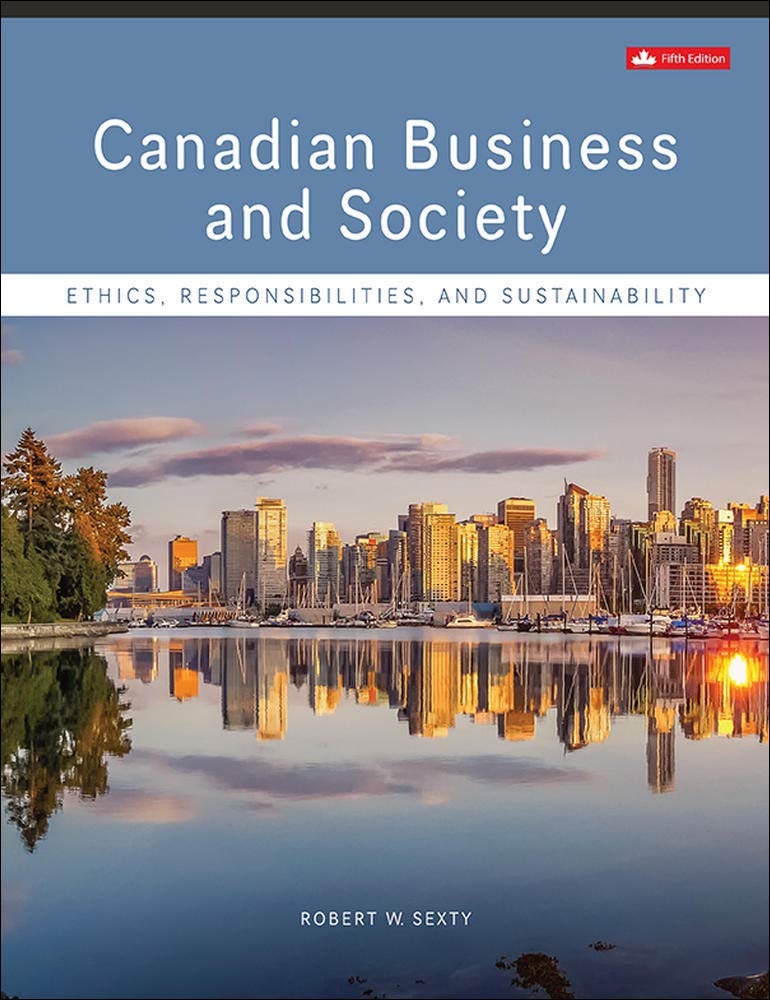 Canadian Business & Society: Ethics, Responsibilities, And ...