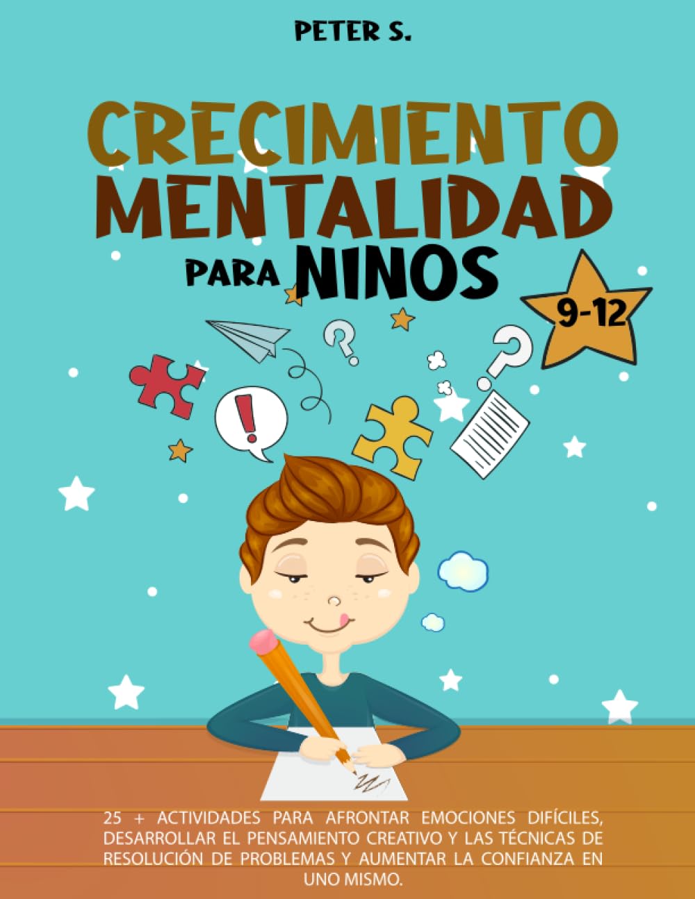 CRECIMIENTO MENTALIDAD PARA NIÑOS 9-12: 25+ ACTIVIDADES PARA AFRONTAR ...