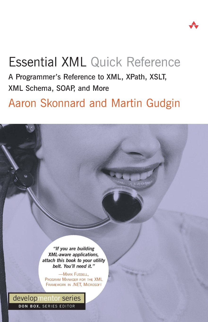Essential Xml Quick Reference A Programmers Reference To Xml Xpath Xslt Xml Schema Soap 1808