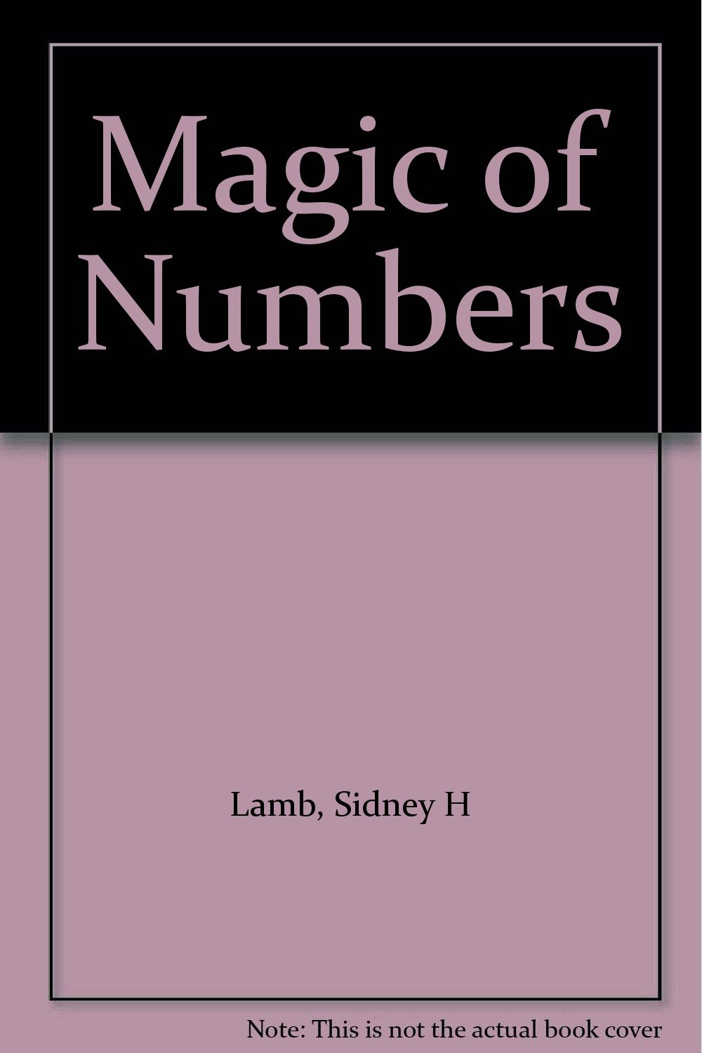 Magic of Numbers: Sidney H Lamb: 9780245584022: Amazon.com: Books