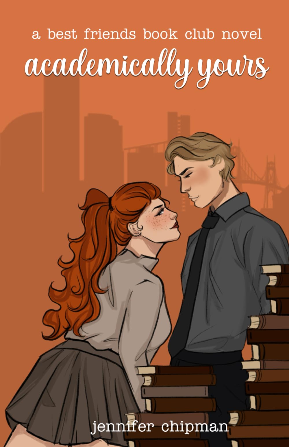 Academically Yours (Best Friends Book Club): Chipman, Jennifer ...