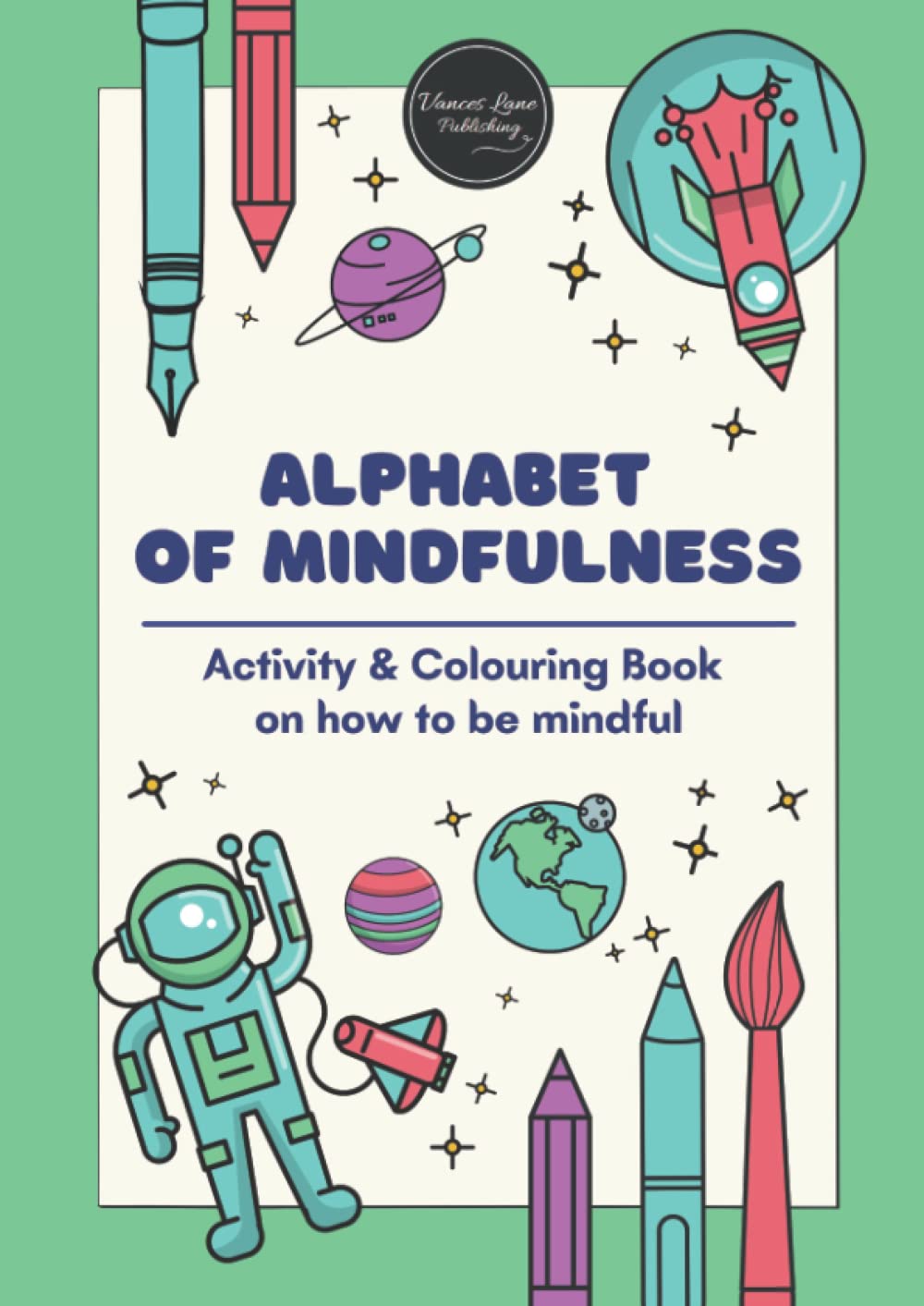 Alphabet of MINDFULNESS - Activity & Colouring Book on how to be ...