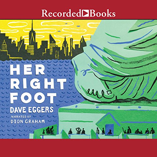 Her Right Foot (Audio Download): Dave Eggers, Dion Graham, Recorded ...