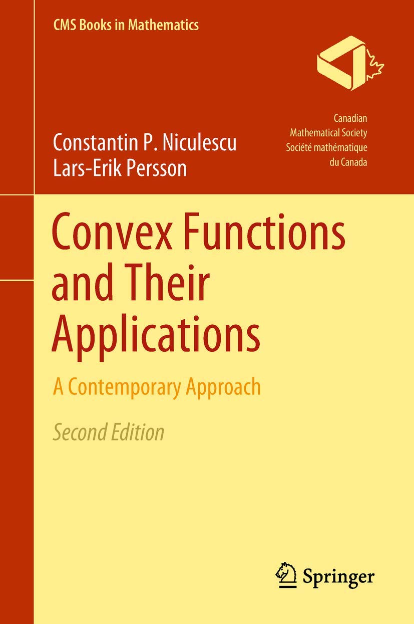 Convex Functions and Their Applications: A Contemporary Approach (CMS ...
