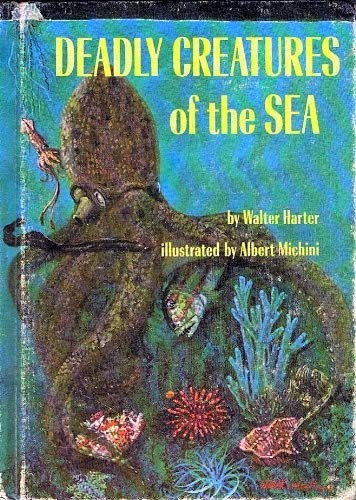 Deadly creatures of the sea (A Finding-out book): Harter, Walter L ...