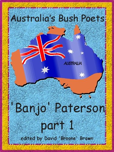 Australia's Bush Poets - Banjo Paterson part 1 eBook : Patterson, Banjo ...