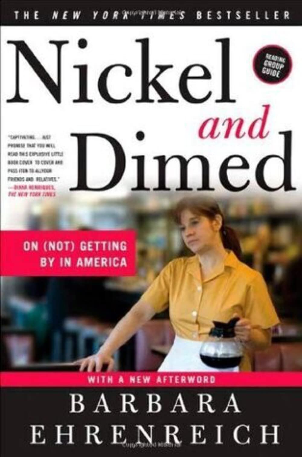Nickel and Dimed: On (Not) Getting By in America: Ehrenreich, Barbara ...