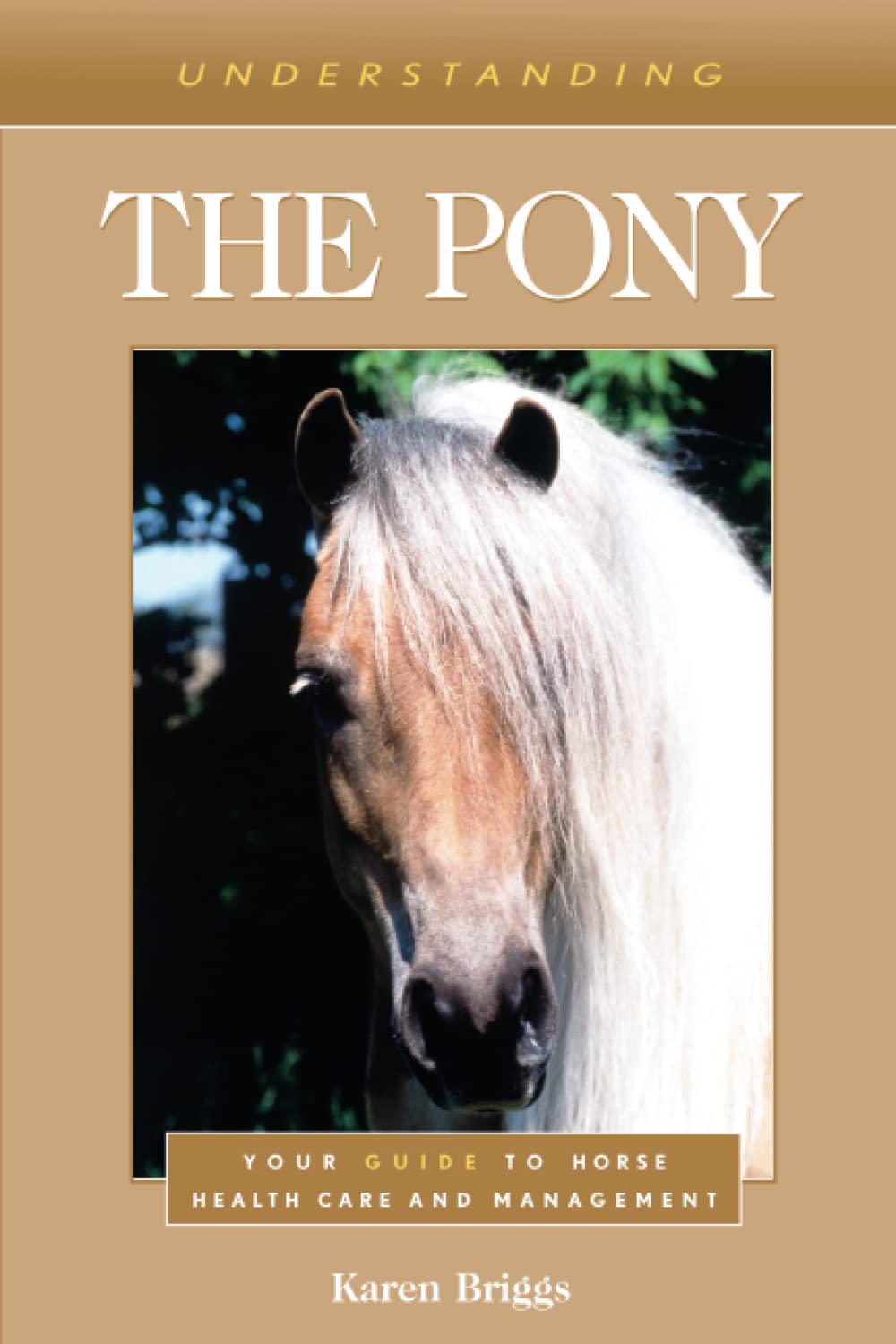 Buy Understanding the Pony: Your Guide to Horse Care and Management ...