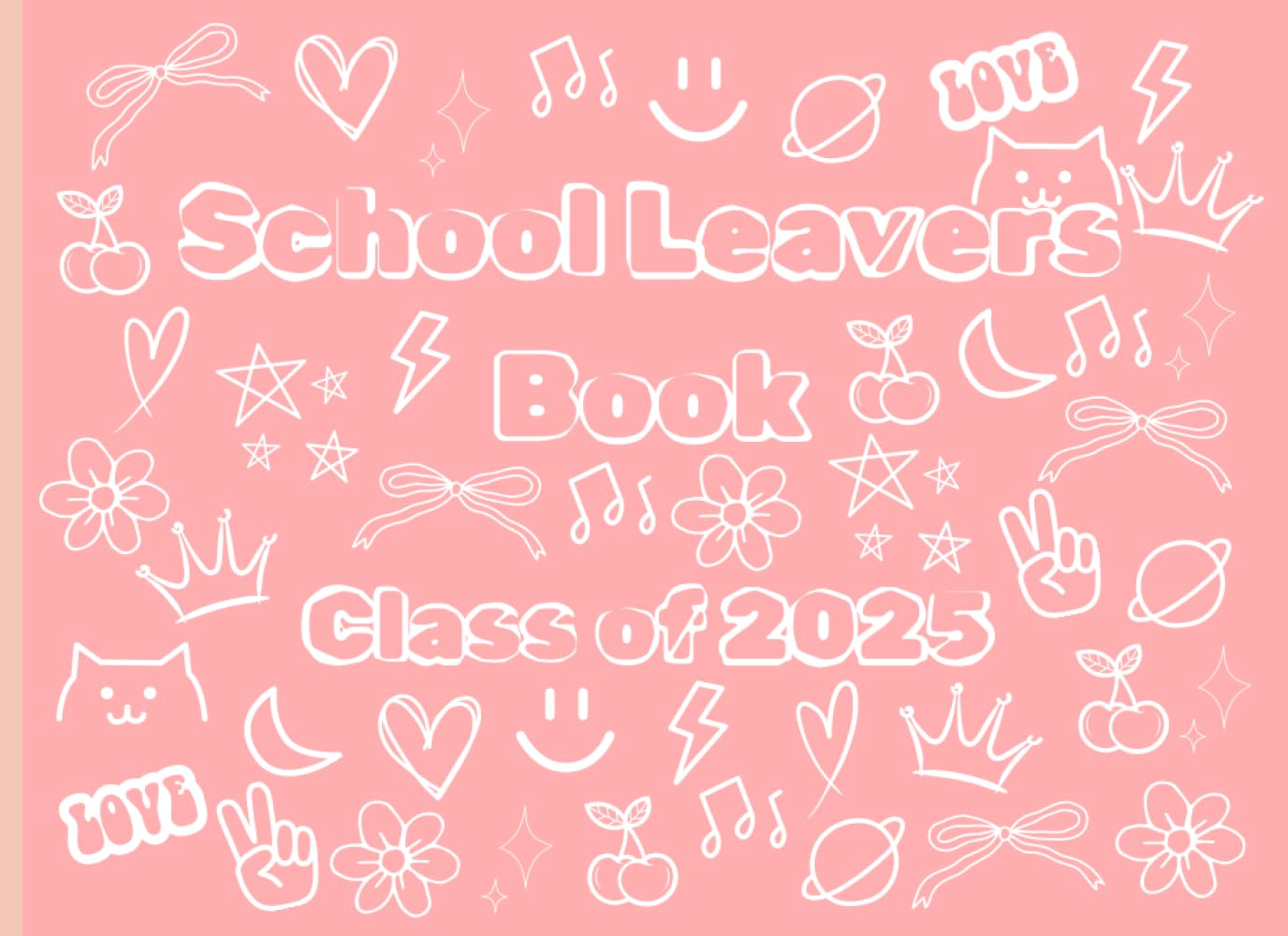 School Leavers Book 2025: Class of 2025, School Leavers Signing ...