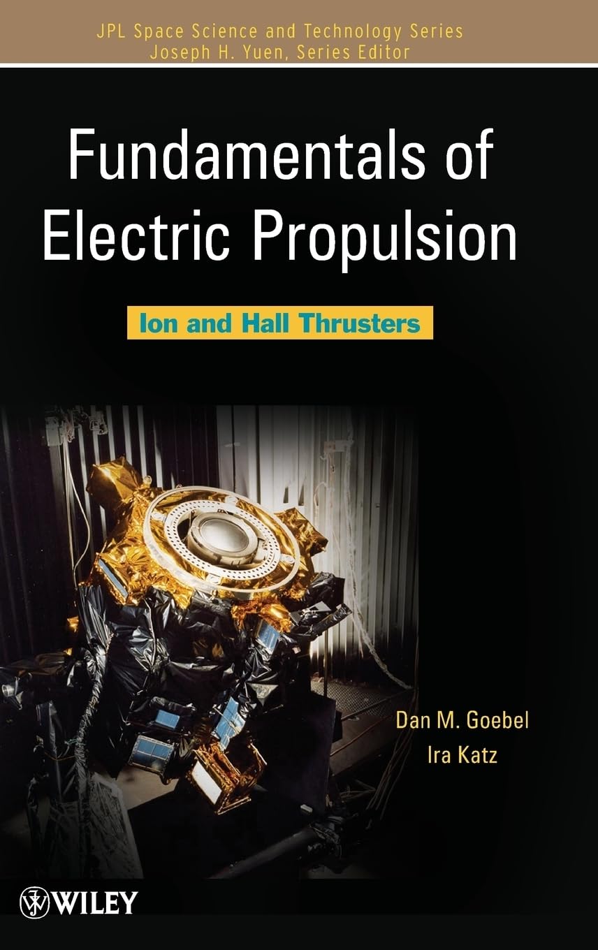 Amazon | Fundamentals of Electric Propulsion: Ion and Hall Thrusters ...
