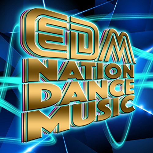 Amazon.com: EDM Nation Dance Music : EDM Dance Music: Digital Music