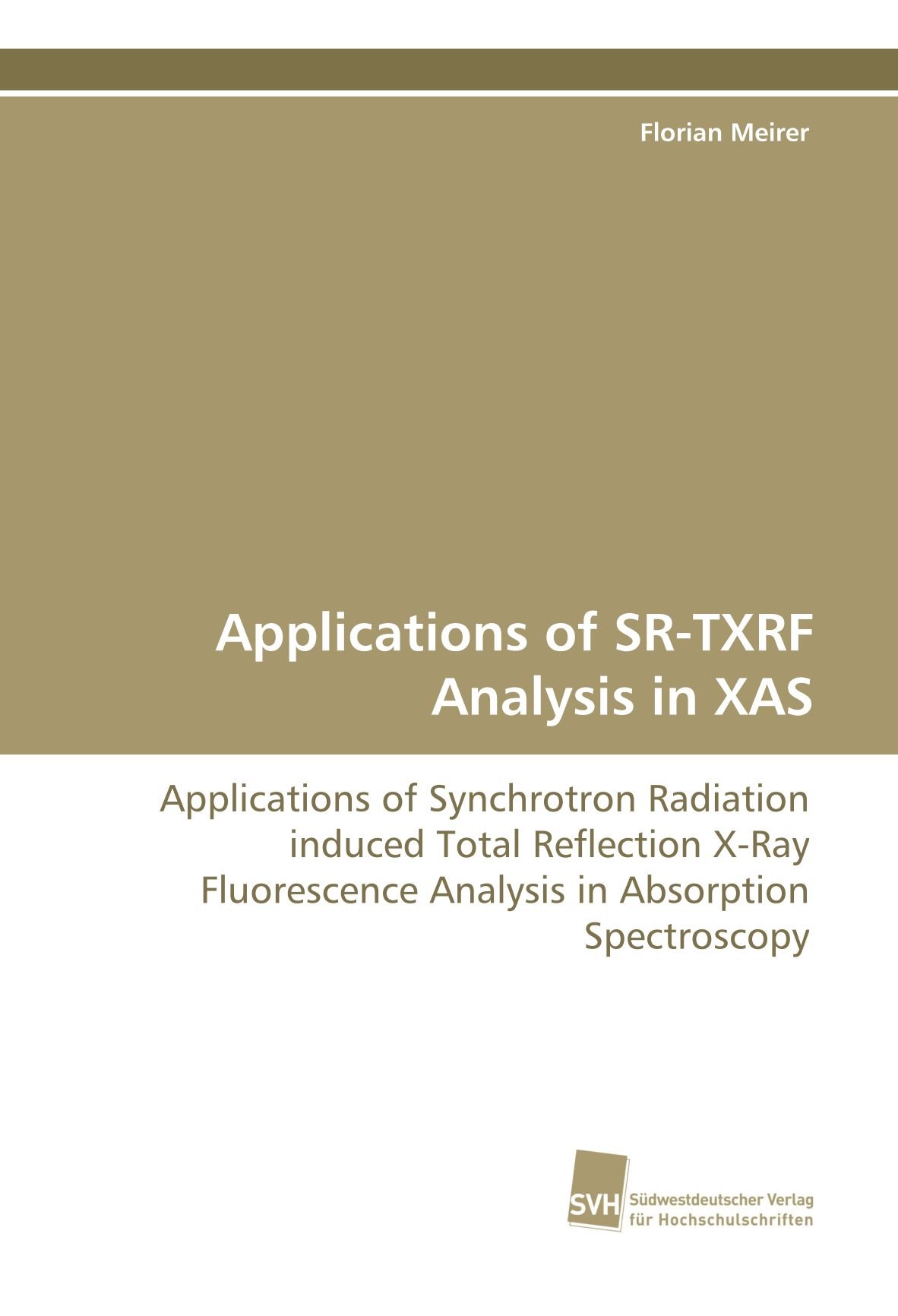 Buy Applications of SR-TXRF Analysis in XAS: Applications of ...