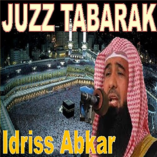 Écouter Juzz Tabarak (Quran) de Idriss Abkar sur Amazon Music