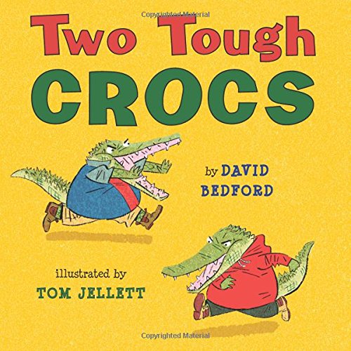 Two Tough Crocs: Bedford, David, Jellett, Tom: 9780823430482: Amazon ...