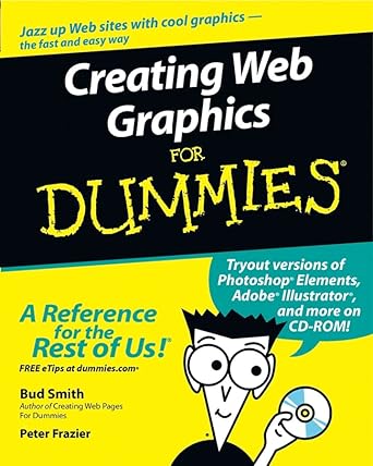 Creating Web Graphics For Dummies: Smith, Bud E., Frazier, Peter ...