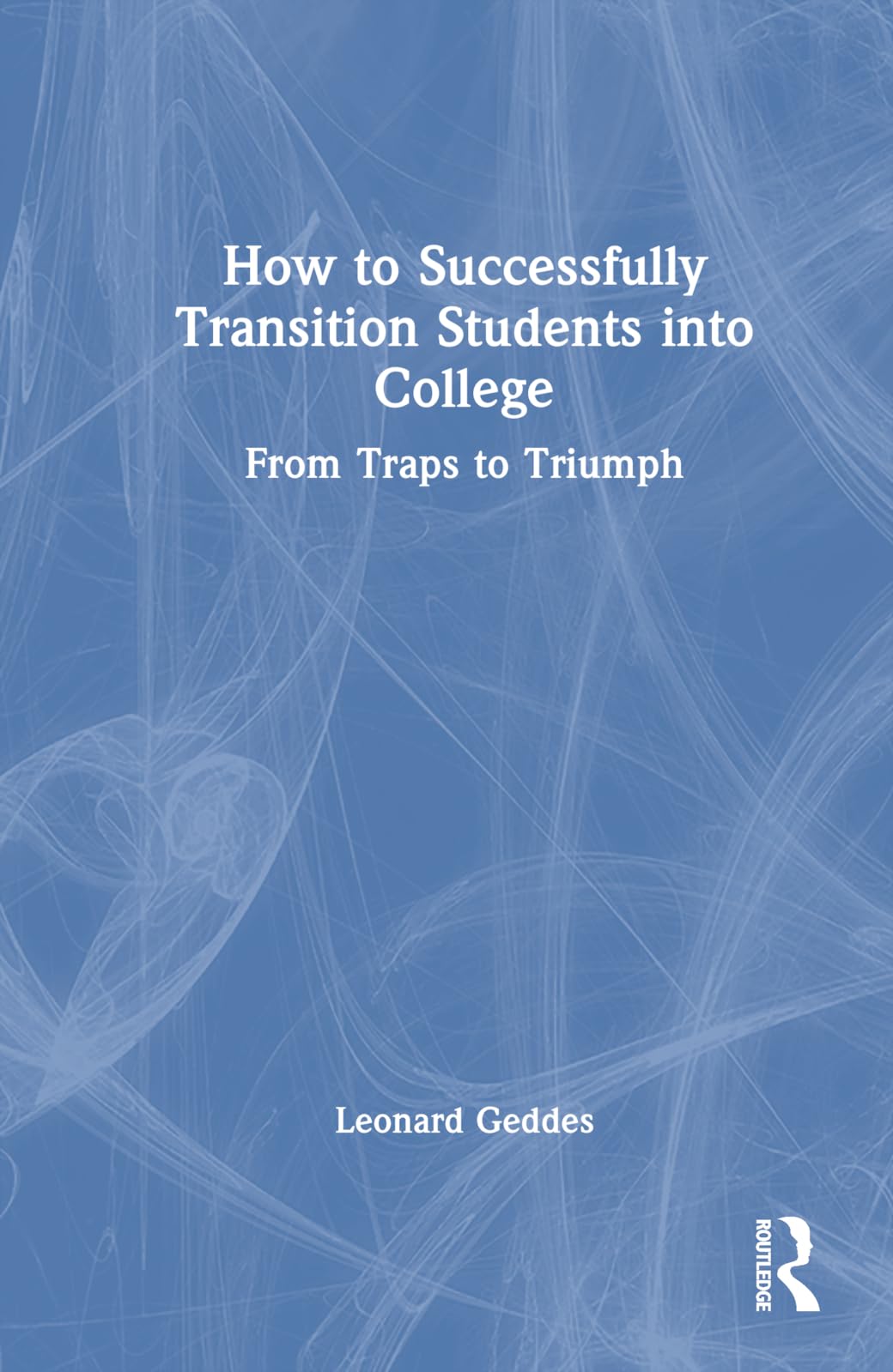 Amazon.com: How to Successfully Transition Students into College ...
