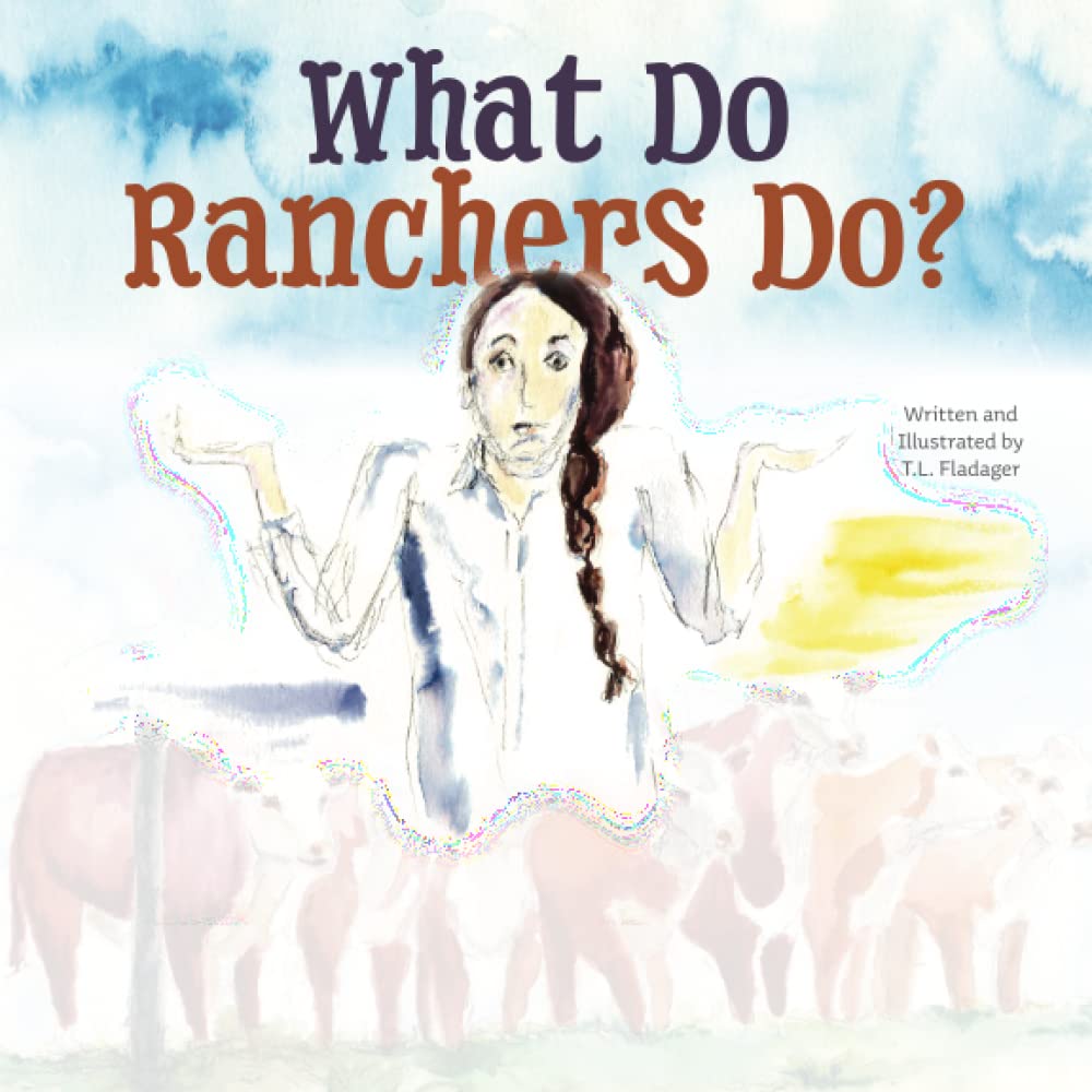 Amazon.com: What Do Ranchers Do?: 9798986360225: Fladager, Tammi: Books