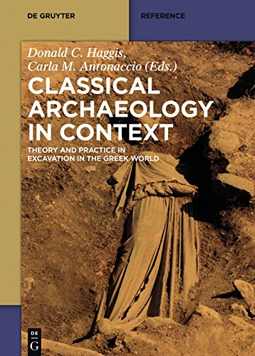 Classical Archaeology in Context: Theory and Practice in Excavation in ...