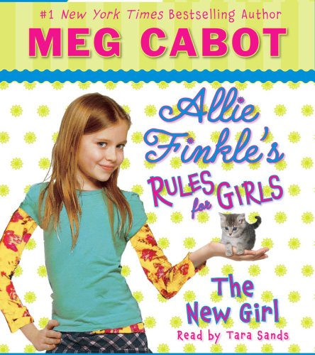 The New Girl (Allie Finkle's Rules for Girls #2): Cabot, Meg, Sands ...