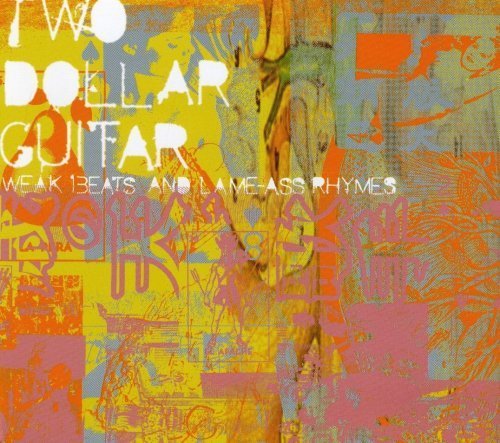 Weak Beats & Lame-Ass Rhymes by Two Dollar Guitar - Amazon.com Music