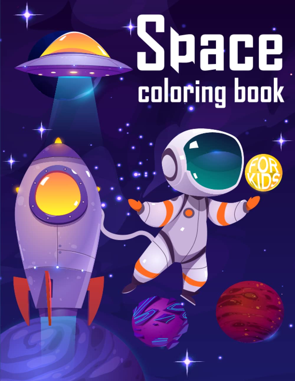 Space Coloring Book for Kids: Explore the Wonders of Space With the New ...