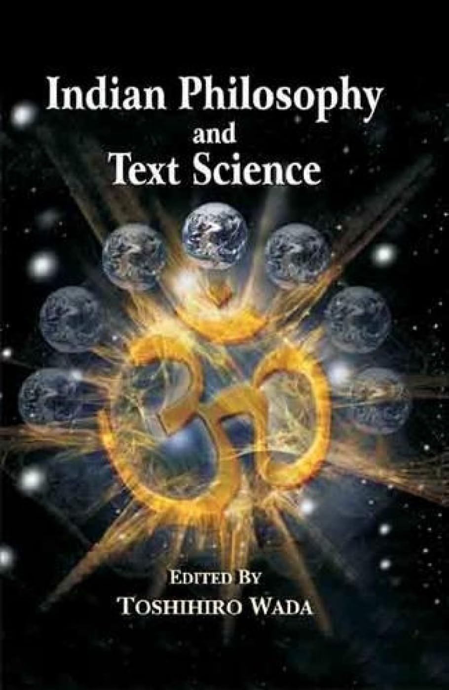 Indian Philosophy and Text Science: Toshihiro Wada: 9788120834057 ...