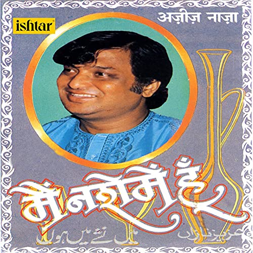Amazon.com: Main Nashe Mein Hoon : Aziz Nazan: Digital Music