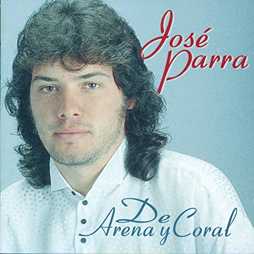 Play De Arena y Coral by José Parra on Amazon Music