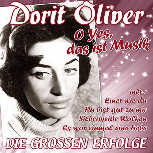 O yes, das ist Musik - Die goßen Erfolge von Dorit Oliver bei Amazon ...