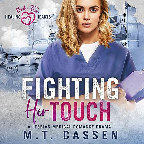 Amazon.com: Fighting Her Touch: A Lesbian Medical Romance Drama (Healing Hearts, Book 2 ...