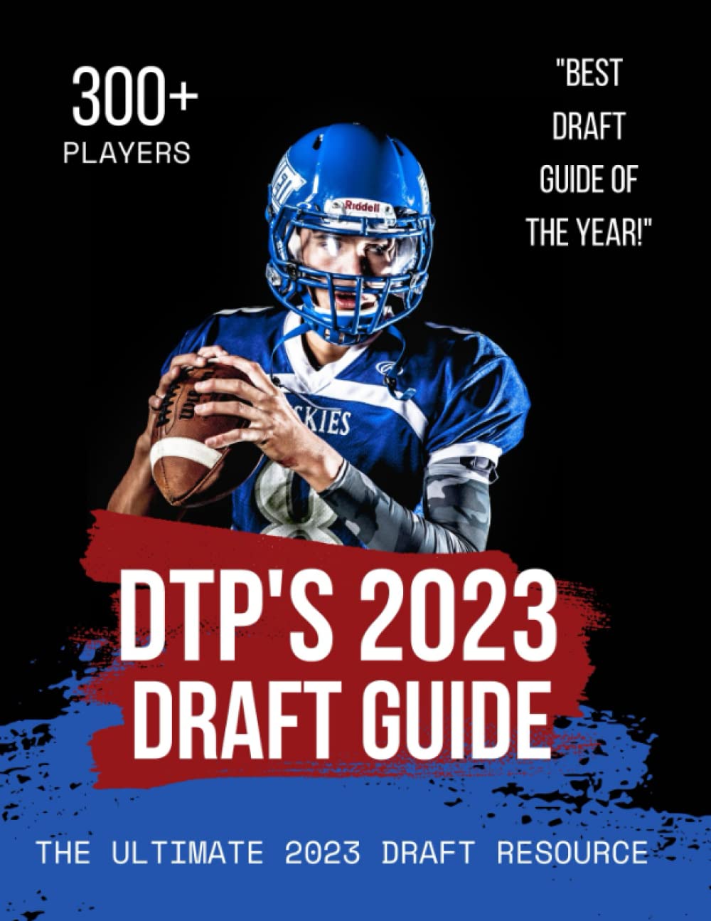 DTP's 2023 NFL Draft Guide: The Ultimate Draft Guide for the 2023 NFL ...