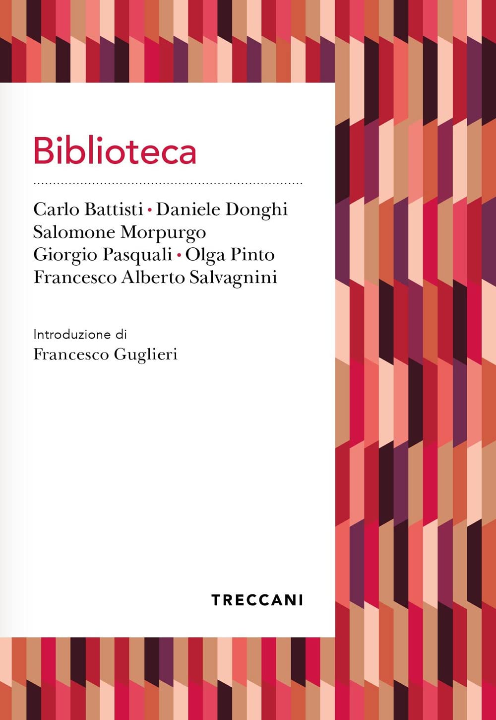 Amazon.com: "BIBLIOTECA": 9788812009381: Francesco Guglieri, Carlo Battisti, Daniele Donghi ...
